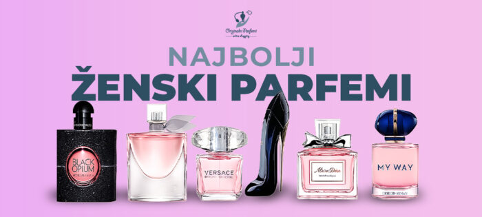 Najbolji Ženski Parfemi: Top 10 Ženskih Parfema za 2025